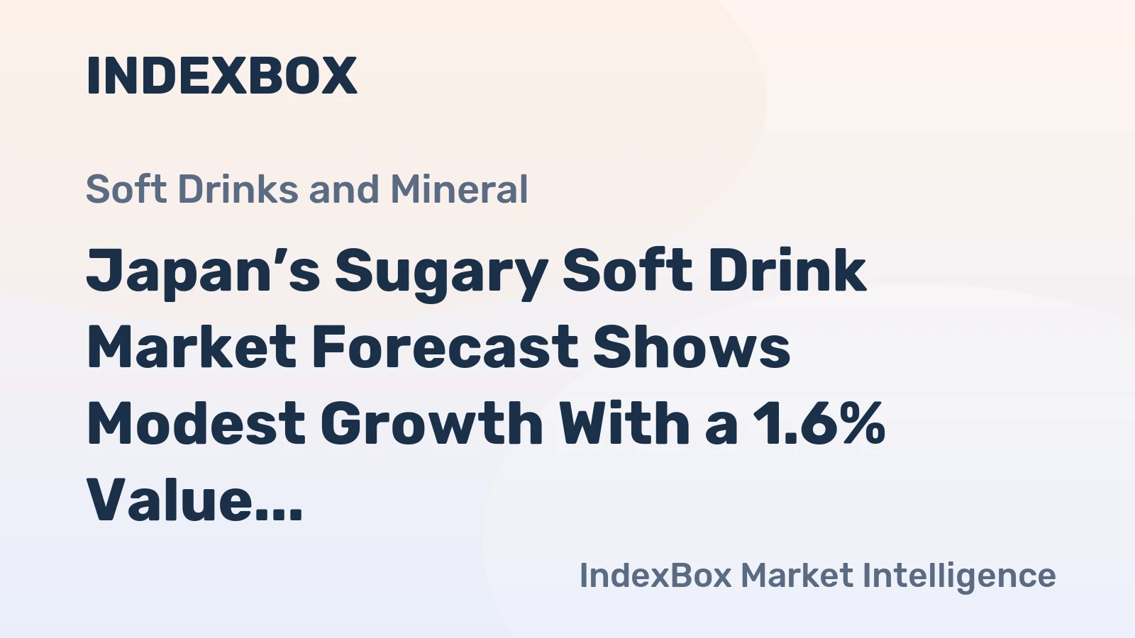 Japan’s Sugary Soft Drink Market Forecast Shows Modest Growth With a 1.6% Value CAGR