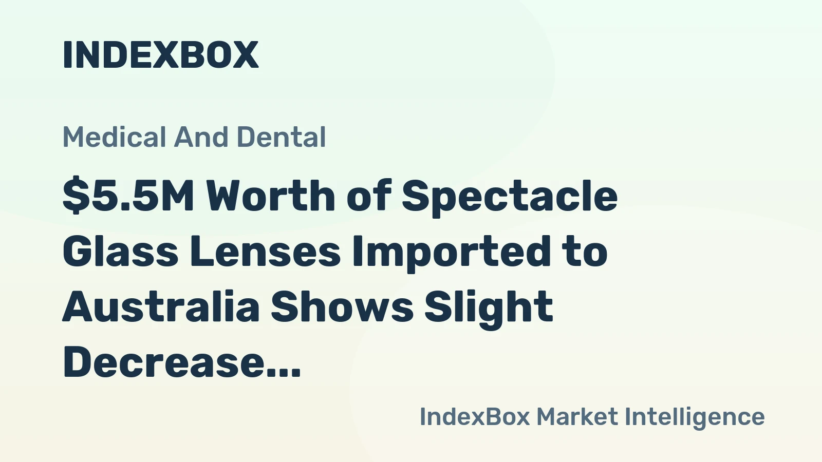 $5.5M Worth of Spectacle Glass Lenses Imported to Australia Shows Slight Decrease in October 2023.