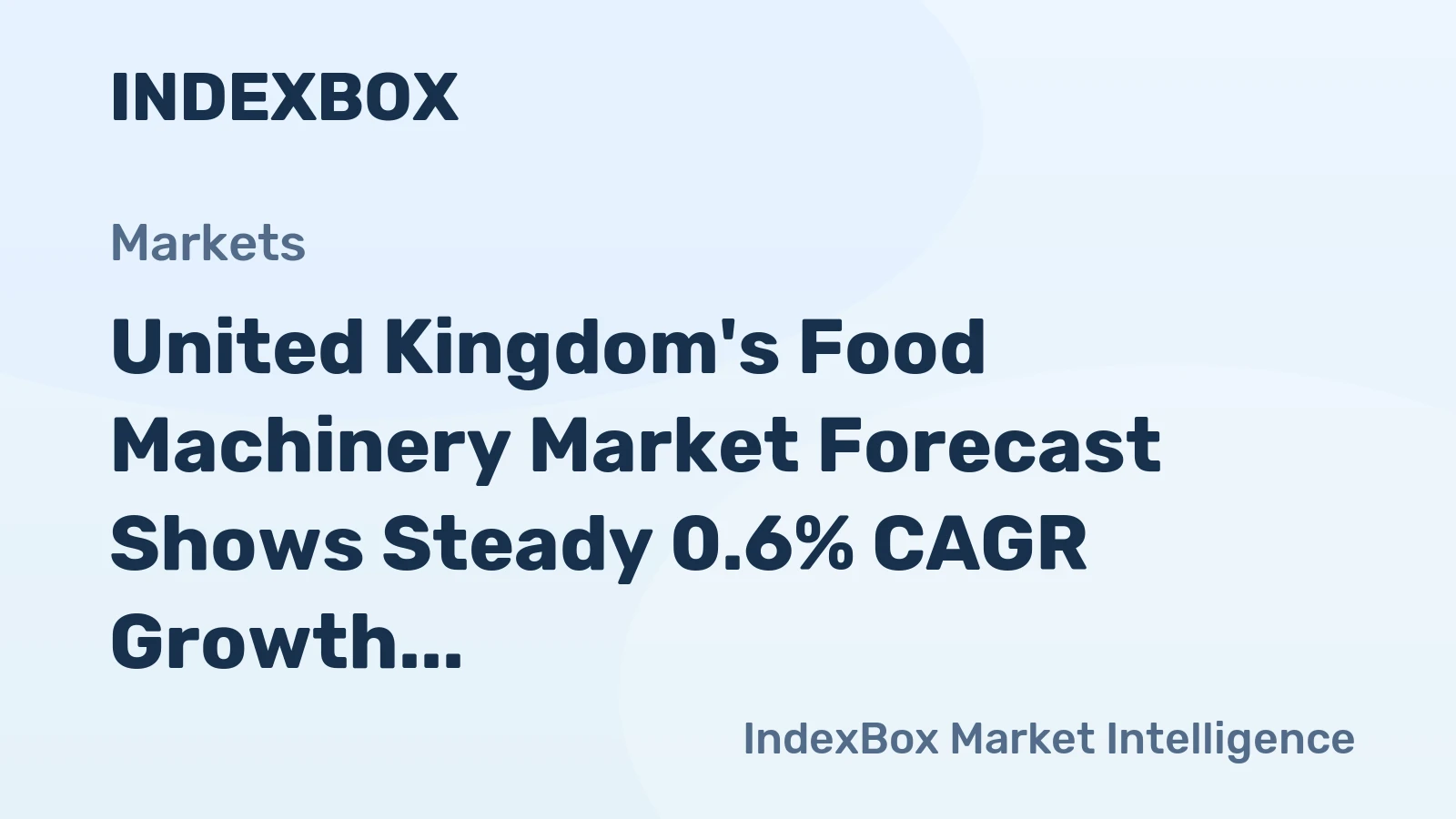 United Kingdom's Food Machinery Market Forecast Shows Steady 0.6% CAGR Growth Through 2035