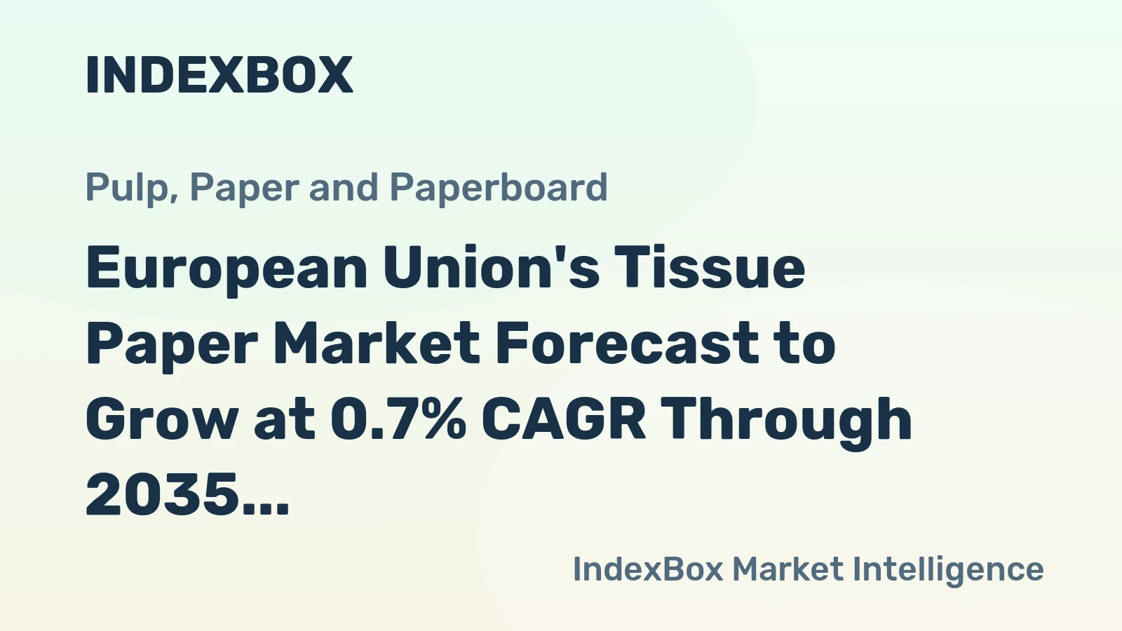 European Union's Tissue Paper Market Forecast to Grow at 0.7% CAGR Through 2035