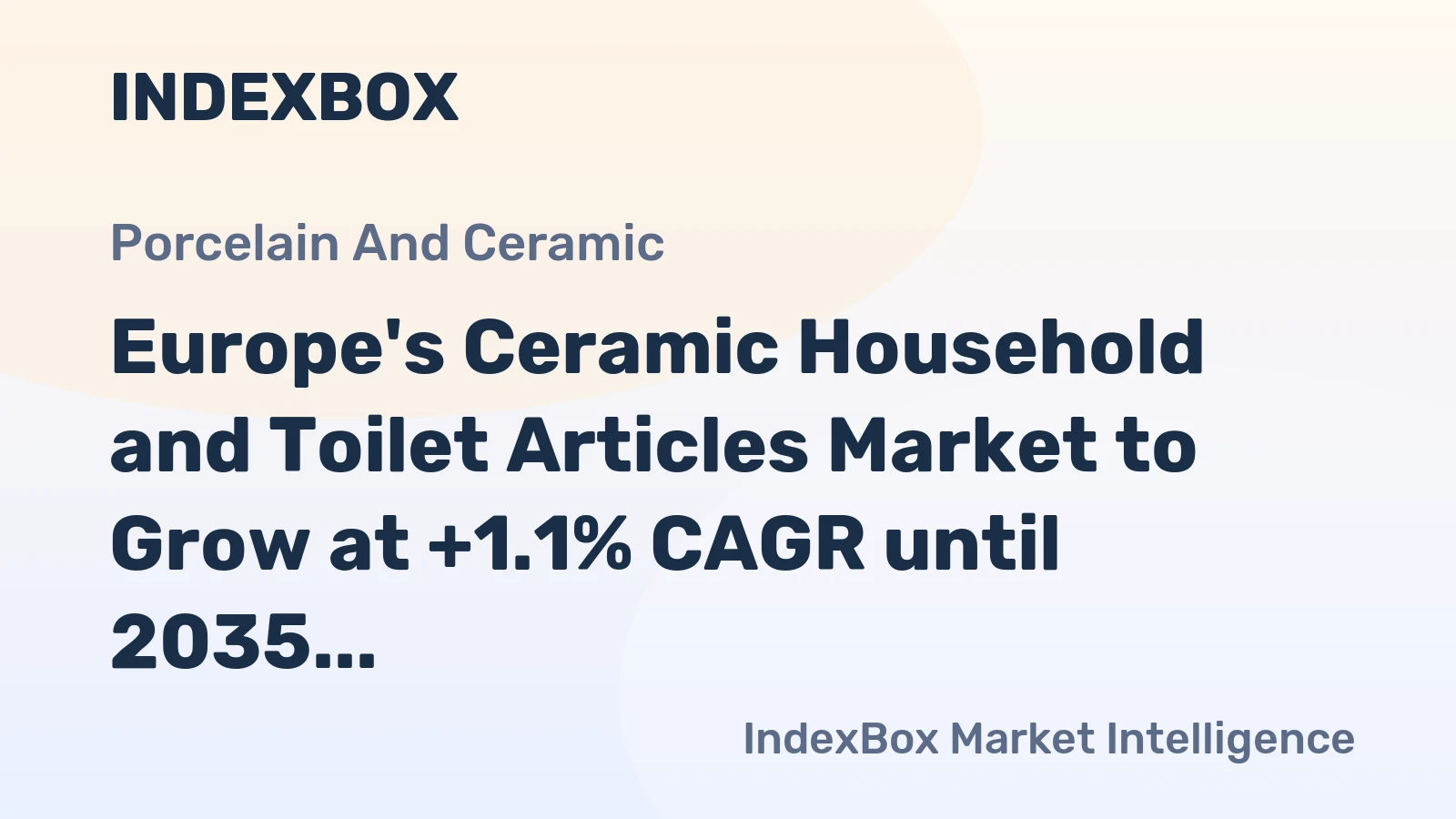 Europe's Ceramic Household and Toilet Articles Market to Grow at +1.1% CAGR until 2035