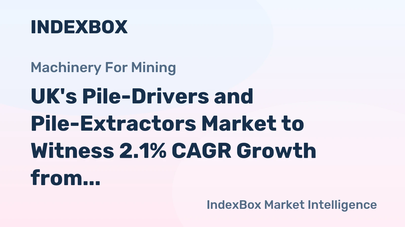 UK's Pile-Drivers and Pile-Extractors Market to Witness 2.1% CAGR Growth from 2024 to 2035, Projected to Reach 3.1K Units