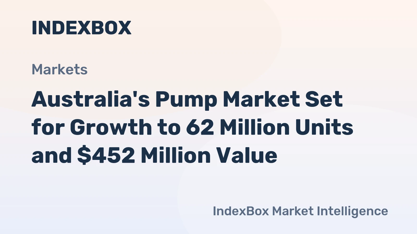 Australia's Pump Market Set for Growth to 62 Million Units and $452 Million Value