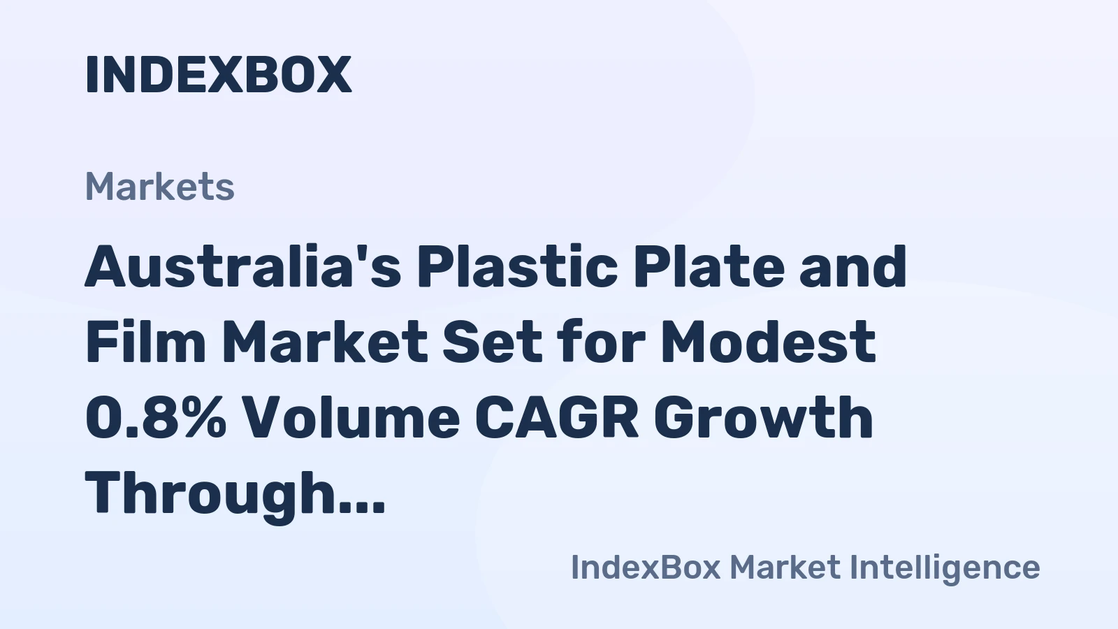 Australia's Plastic Plate and Film Market Set for Modest 0.8% Volume CAGR Growth Through 2035