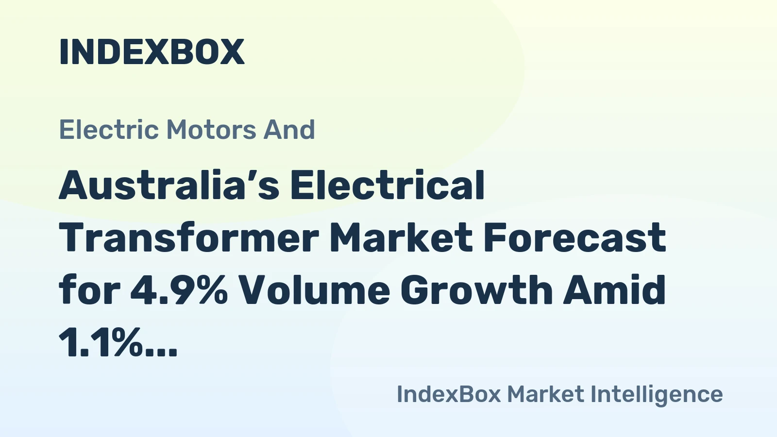 Australia’s Electrical Transformer Market Forecast for 4.9% Volume Growth Amid 1.1% Value CAGR