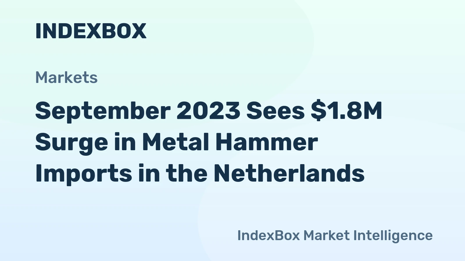 September 2023 Sees $1.8M Surge in Metal Hammer Imports in the Netherlands