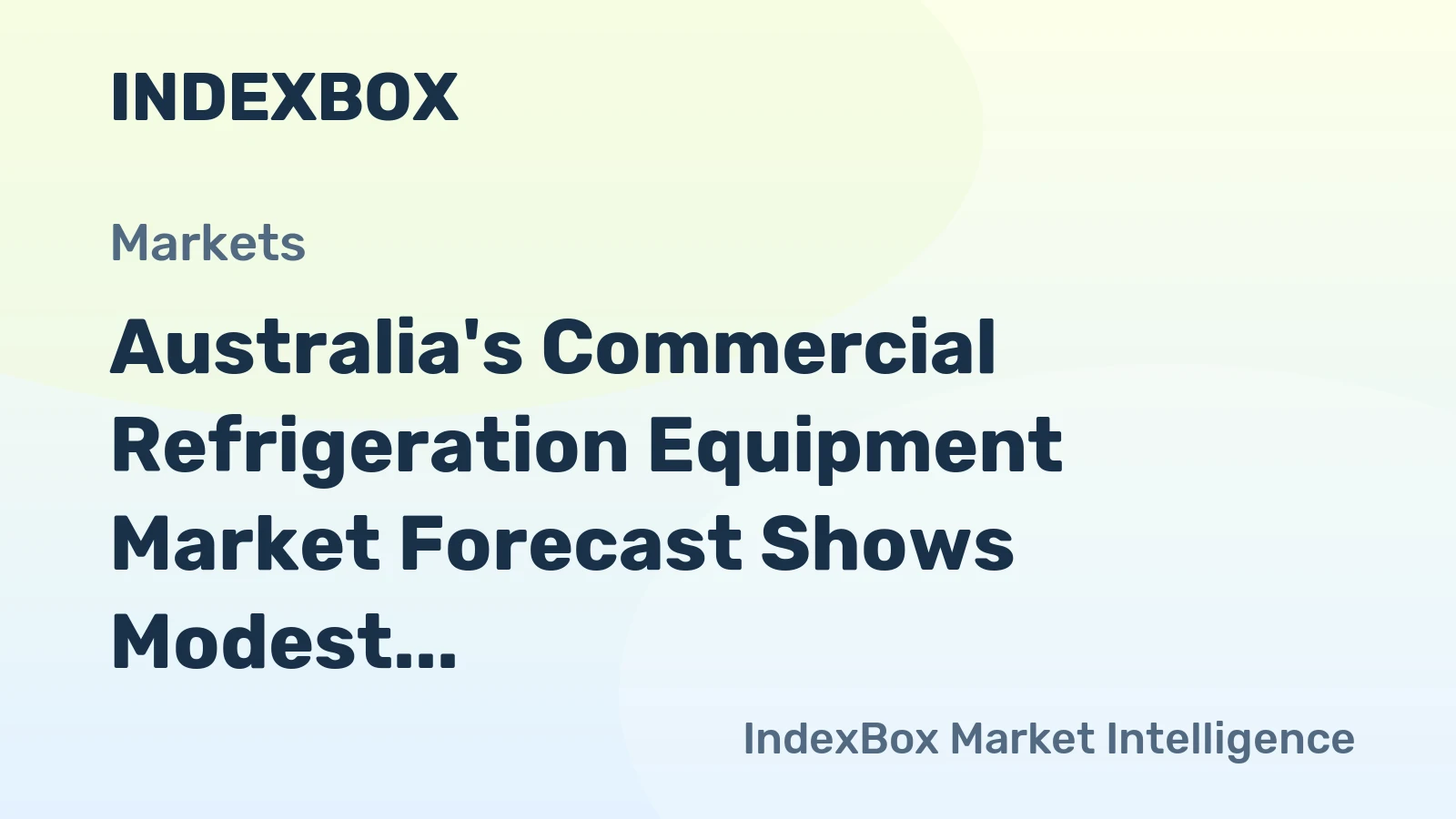 Australia's Commercial Refrigeration Equipment Market Forecast Shows Modest 0.2% CAGR Growth Through 2035