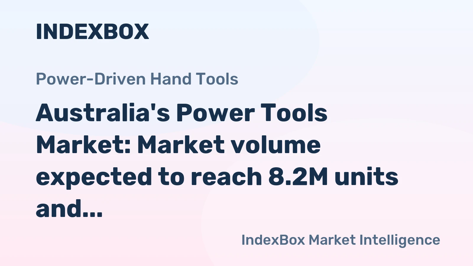 Australia's Power Tools Market: Market volume expected to reach 8.2M units and market value to reach $339M by 2035.