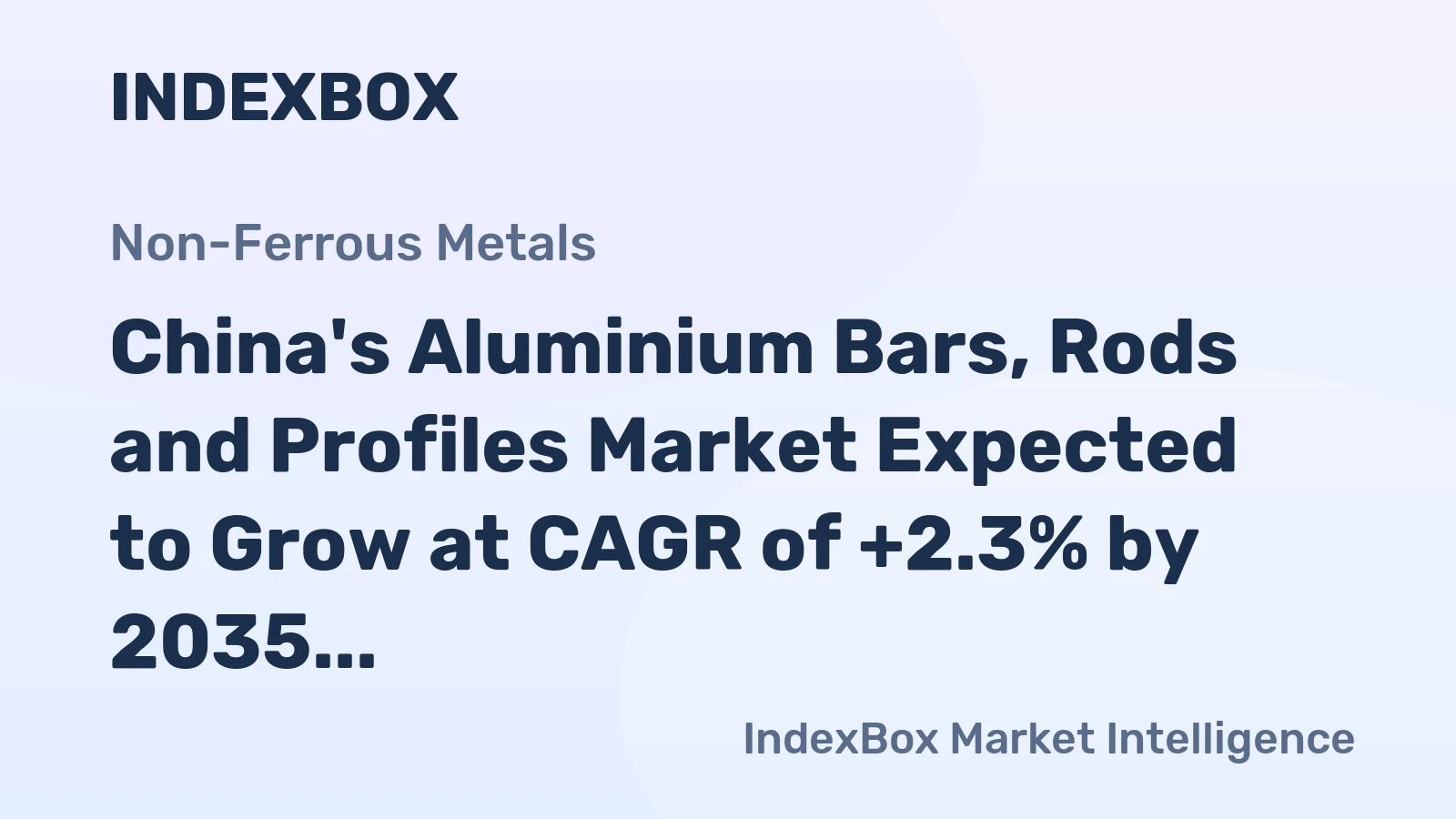 China's Aluminium Bars, Rods and Profiles Market Expected to Grow at CAGR of +2.3% by 2035