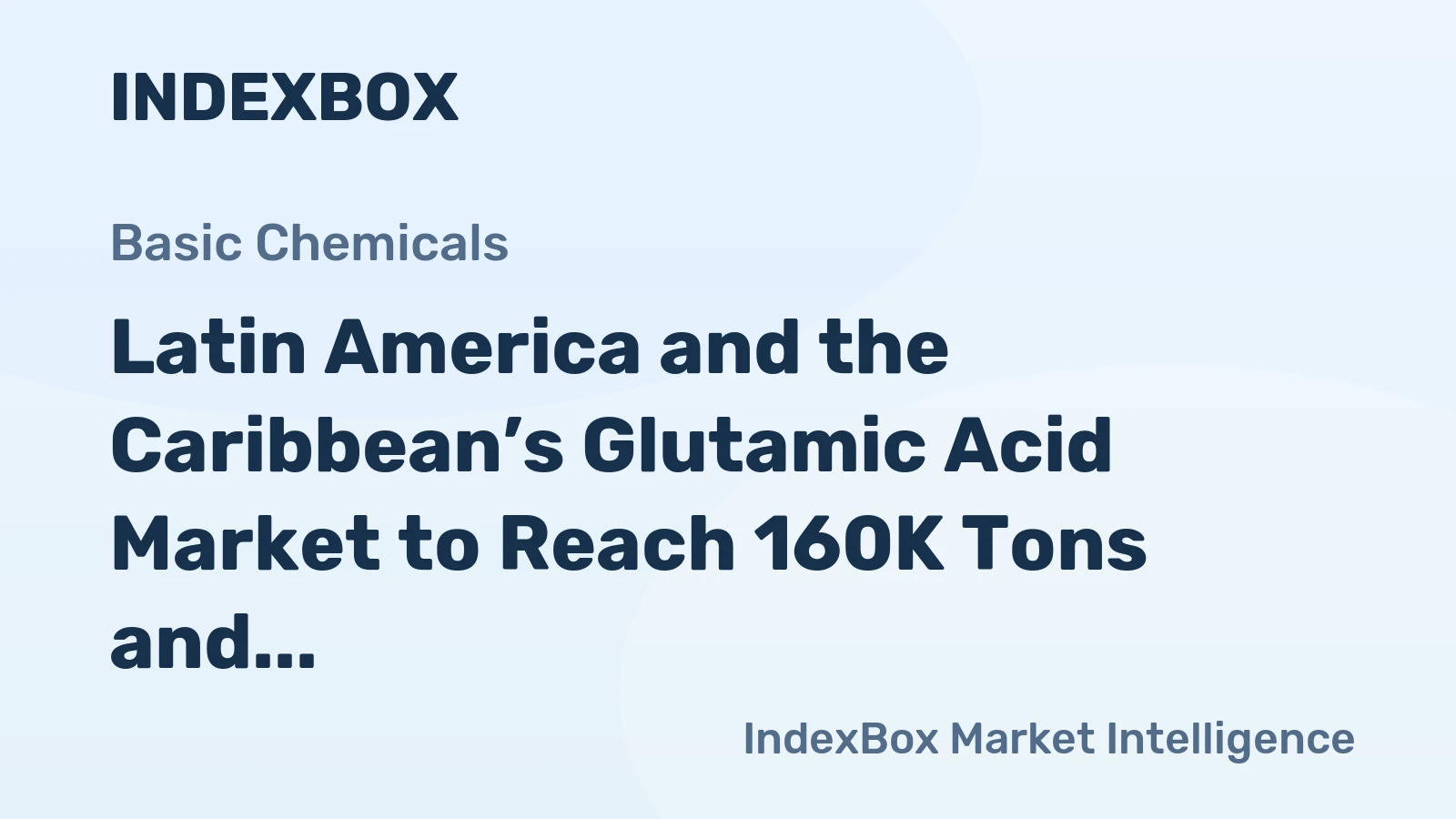 Latin America and the Caribbean’s Glutamic Acid Market to Reach 160K Tons and $274M by 2035