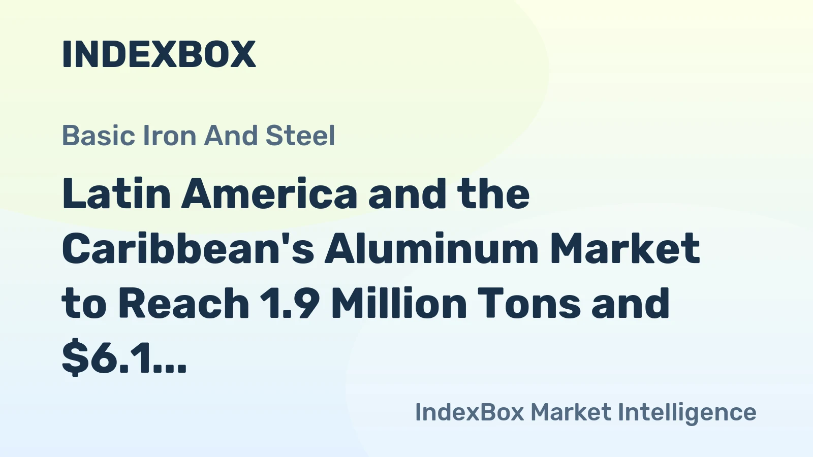 Latin America and the Caribbean's Aluminum Market to Reach 1.9 Million Tons and $6.1 Billion by 2035