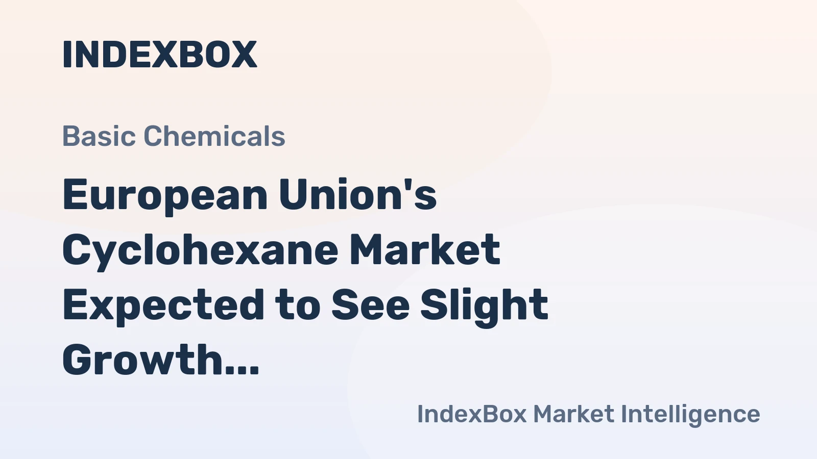 European Union's Cyclohexane Market Expected to See Slight Growth with +0.4% CAGR