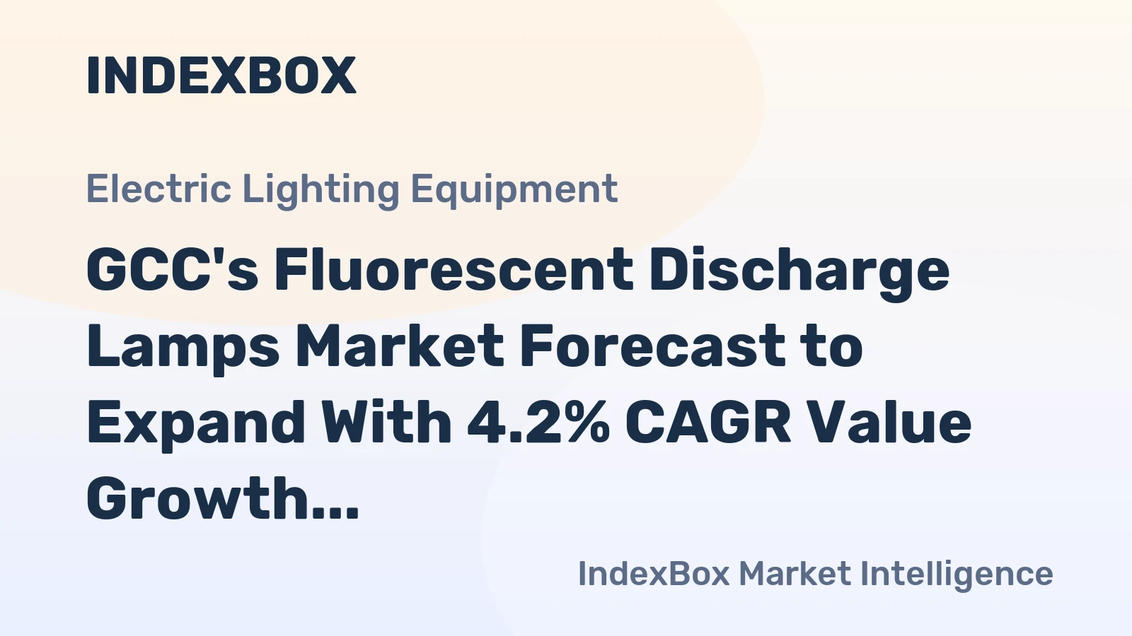 GCC's Fluorescent Discharge Lamps Market Forecast to Expand With 4.2% CAGR Value Growth