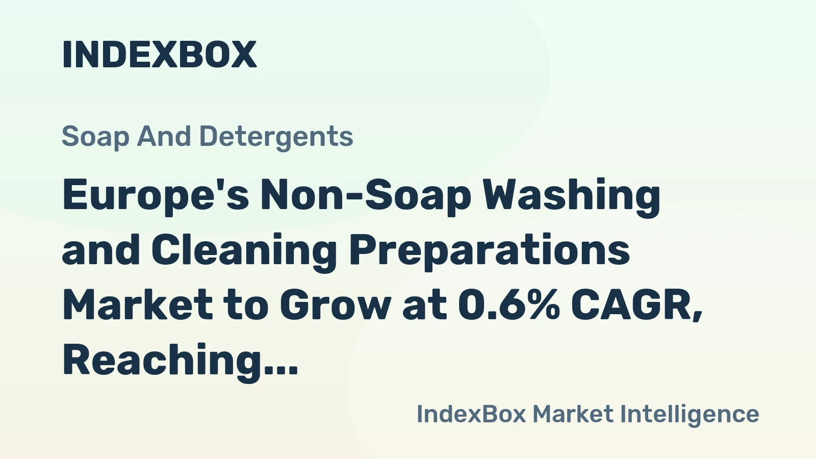 Europe's Non-Soap Washing and Cleaning Preparations Market to Grow at 0.6% CAGR, Reaching 16M tons by 2035