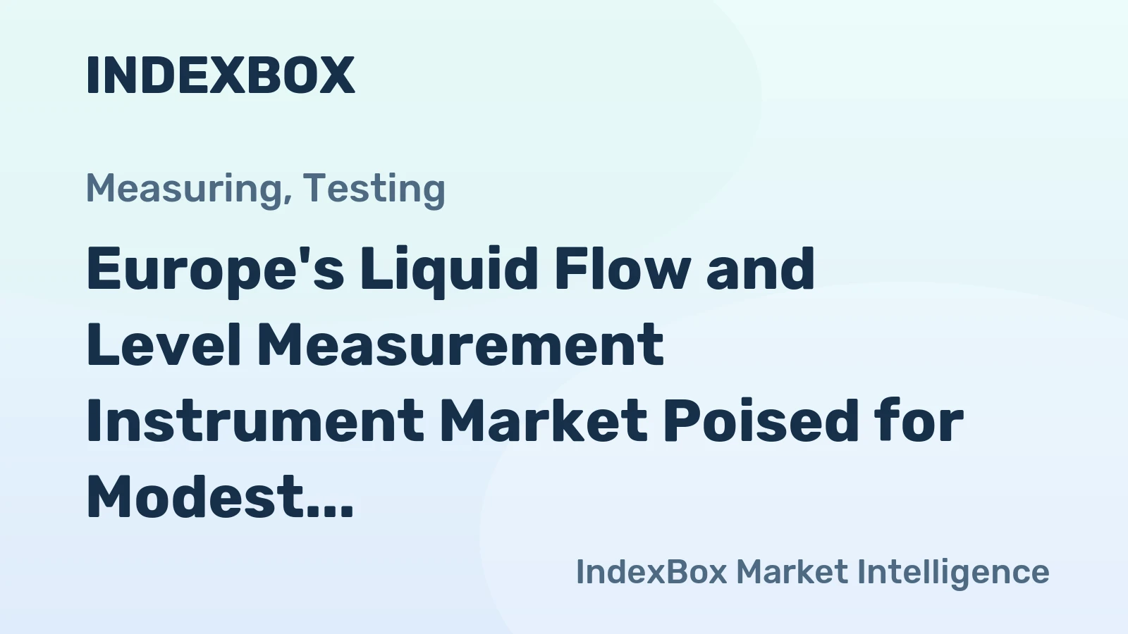 Europe's Liquid Flow and Level Measurement Instrument Market Poised for Modest Growth With 1.6% CAGR Through 2035