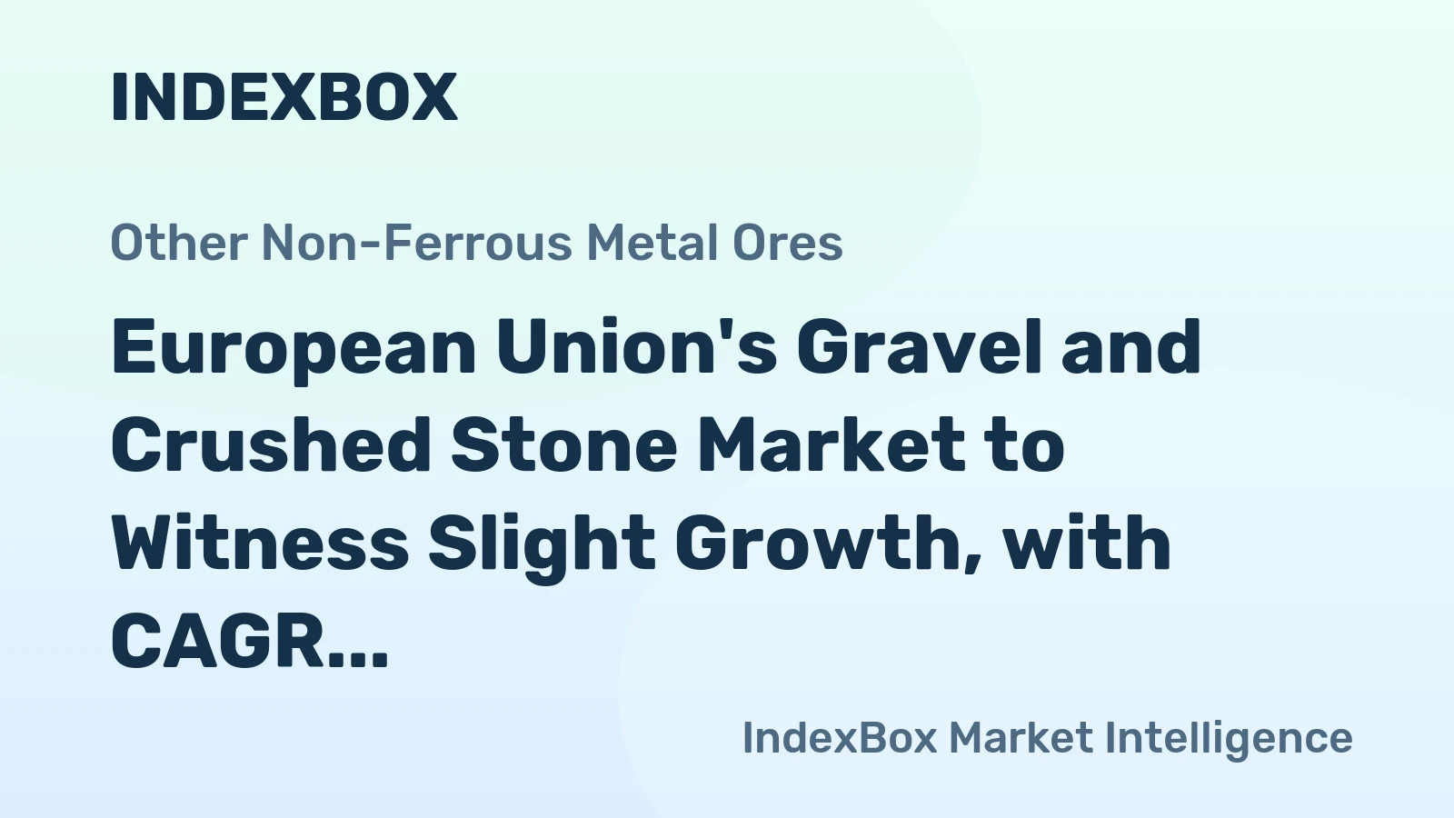 European Union's Gravel and Crushed Stone Market to Witness Slight Growth, with CAGR of +0.8% from 2024 to 2035