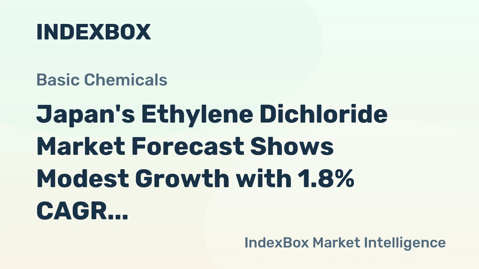 Japan's Ethylene Dichloride Market Forecast Shows Modest Growth with 1.8% CAGR Value Increase