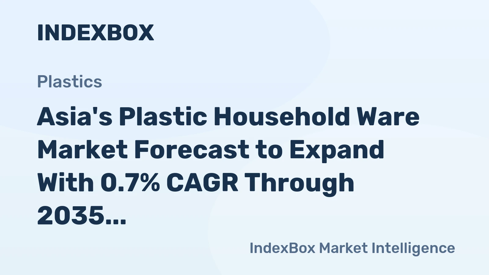Asia's Plastic Household Ware Market Forecast to Expand With 0.7% CAGR Through 2035