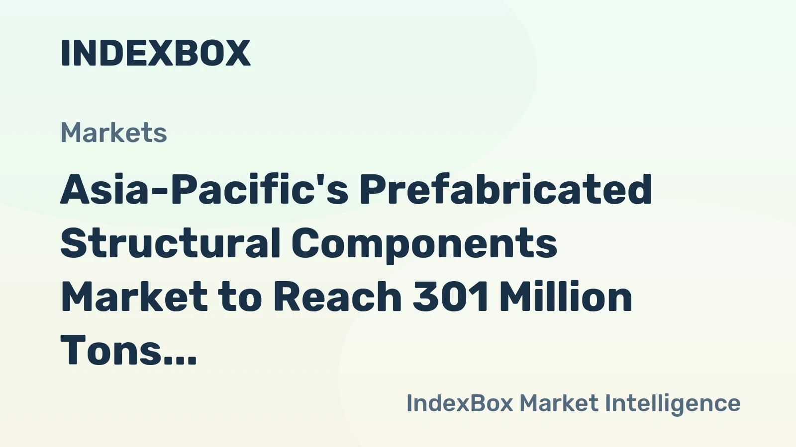 Asia-Pacific's Prefabricated Structural Components Market to Reach 301 Million Tons and $86.8 Billion by 2035