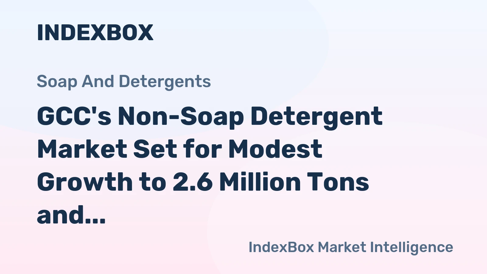 GCC's Non-Soap Detergent Market Set for Modest Growth to 2.6 Million Tons and $5.4 Billion by 2035