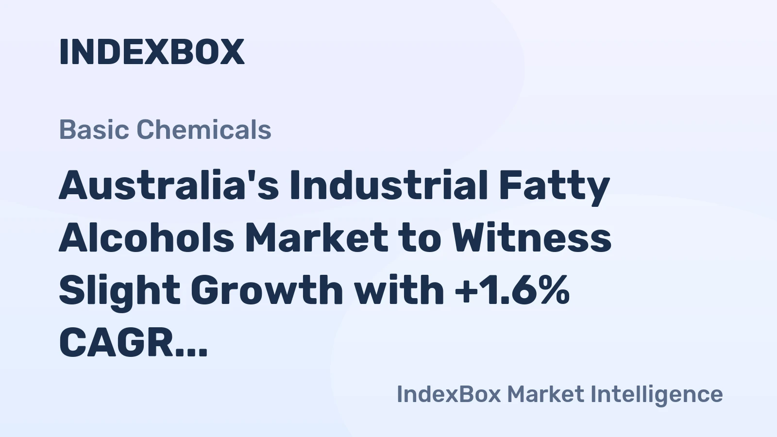 Australia's Industrial Fatty Alcohols Market to Witness Slight Growth with +1.6% CAGR from 2024 to 2035