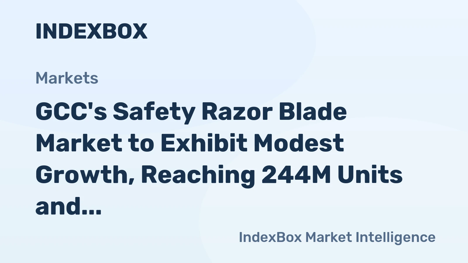 GCC's Safety Razor Blade Market to Exhibit Modest Growth, Reaching 244M Units and $39M Value by 2035