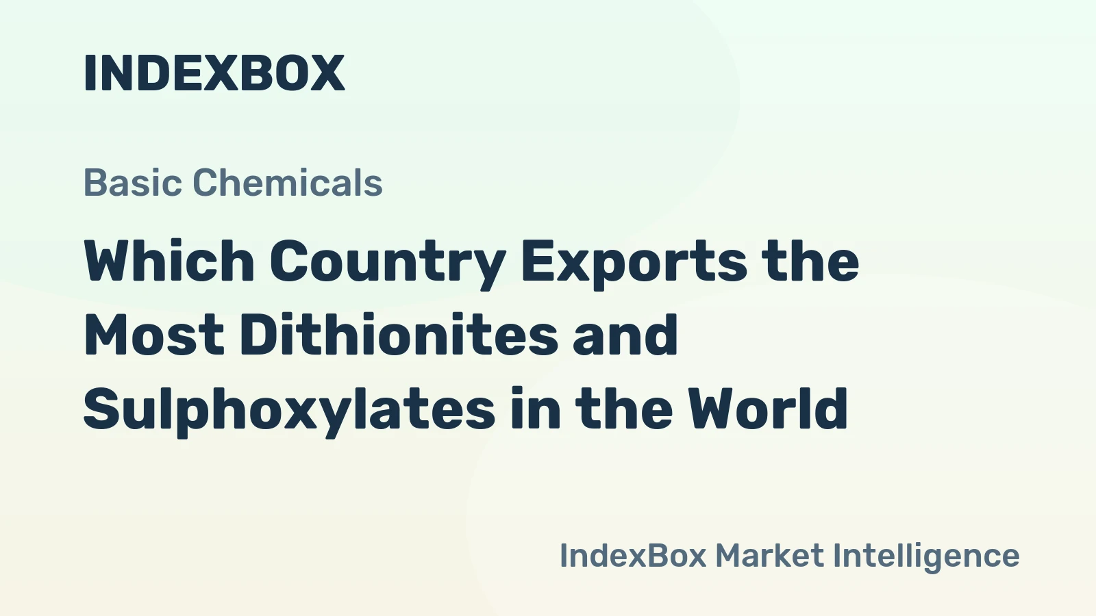 Which Country Exports the Most Dithionites and Sulphoxylates in the World?