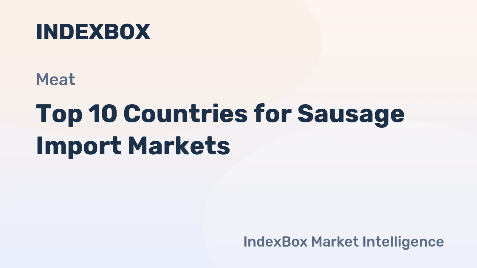 Top 10 Countries for Sausage Import Markets