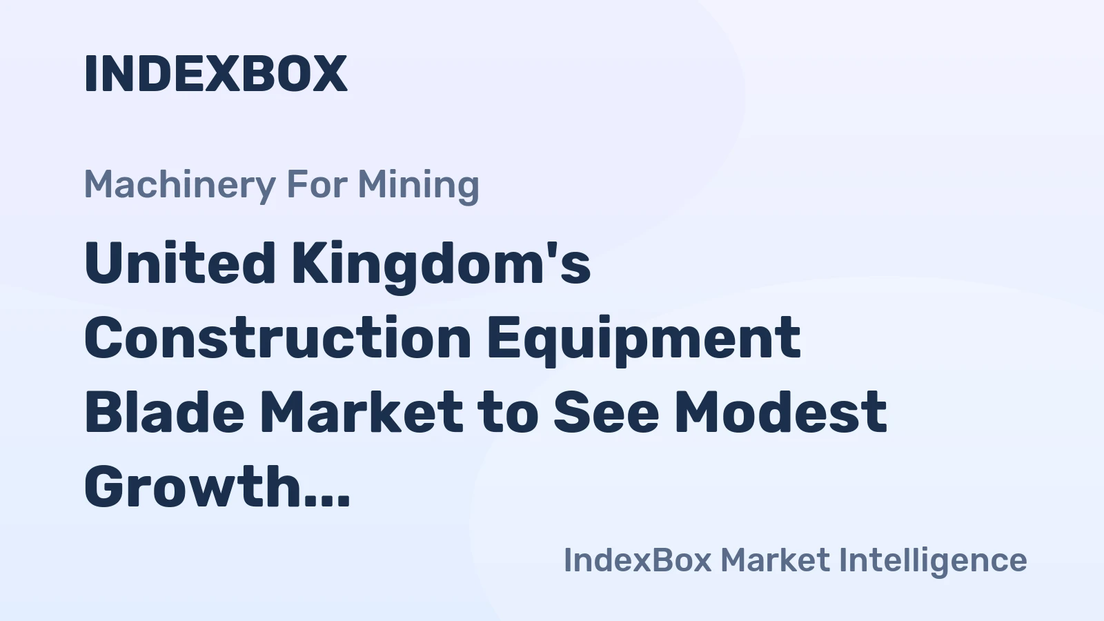 United Kingdom's Construction Equipment Blade Market to See Modest Growth With a +0.4% Volume CAGR Through 2035