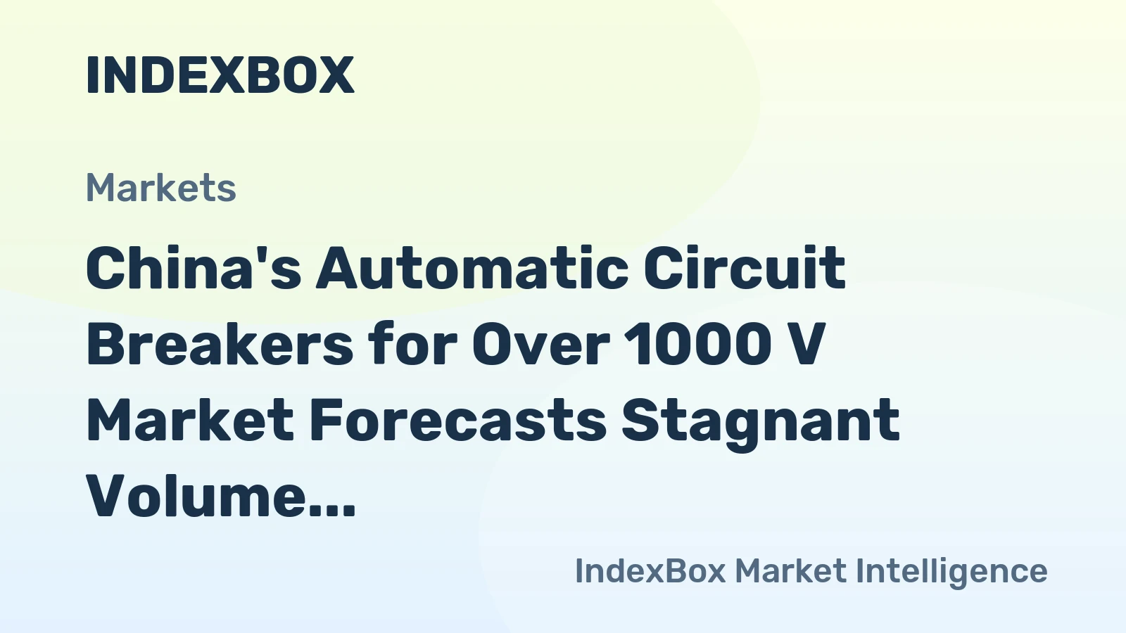 China's Automatic Circuit Breakers for Over 1000 V Market Forecasts Stagnant Volume Growth at a 0.3% CAGR Through 2035