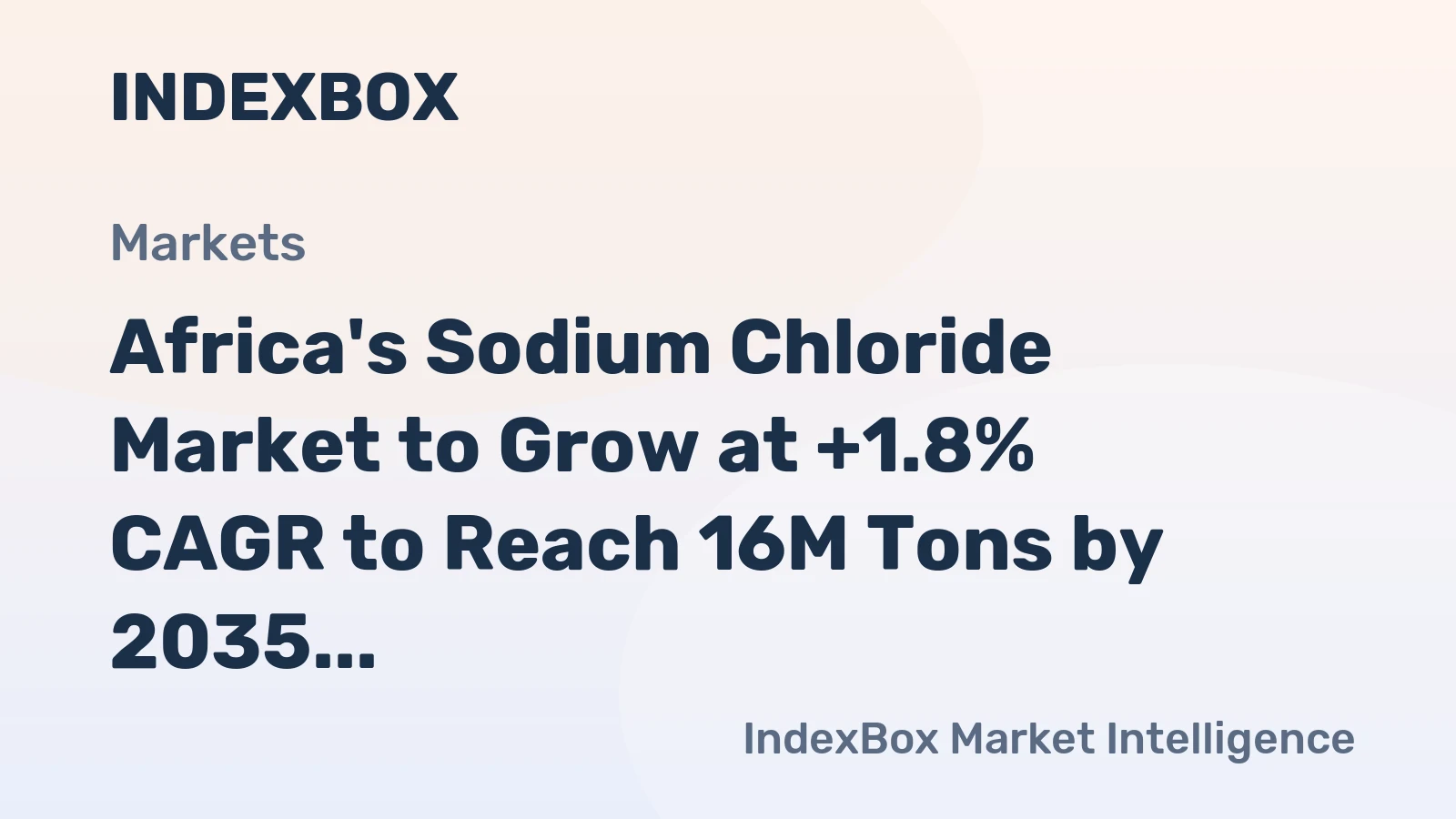 Africa's Sodium Chloride Market to Grow at +1.8% CAGR to Reach 16M Tons by 2035, Valued at $1.3B