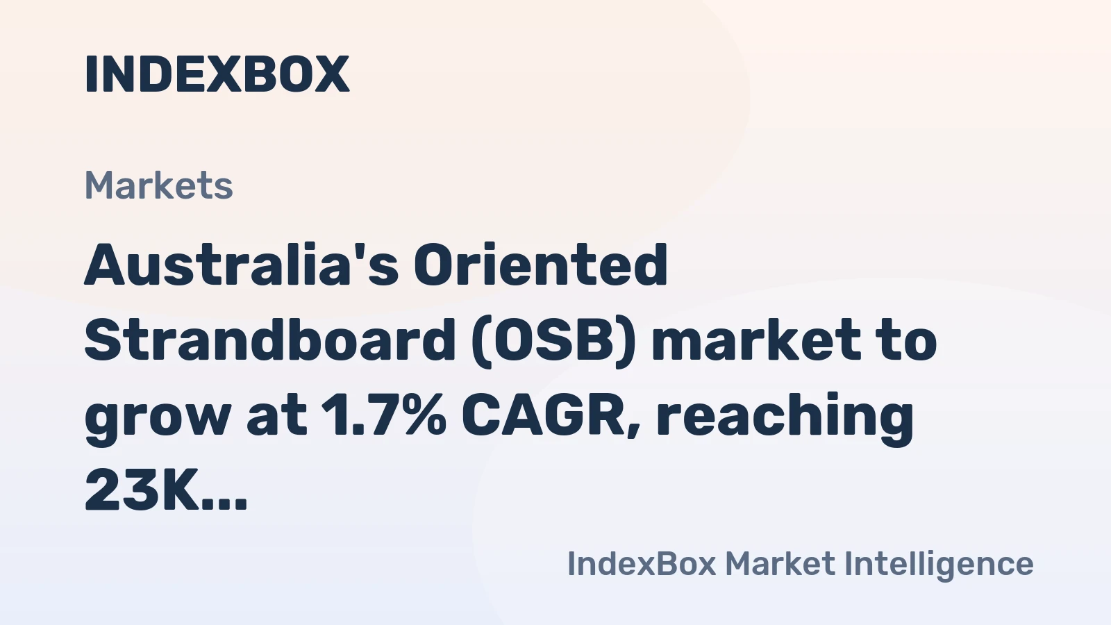 Australia's Oriented Strandboard (OSB) market to grow at 1.7% CAGR, reaching 23K cubic meters by 2035 on steady demand.