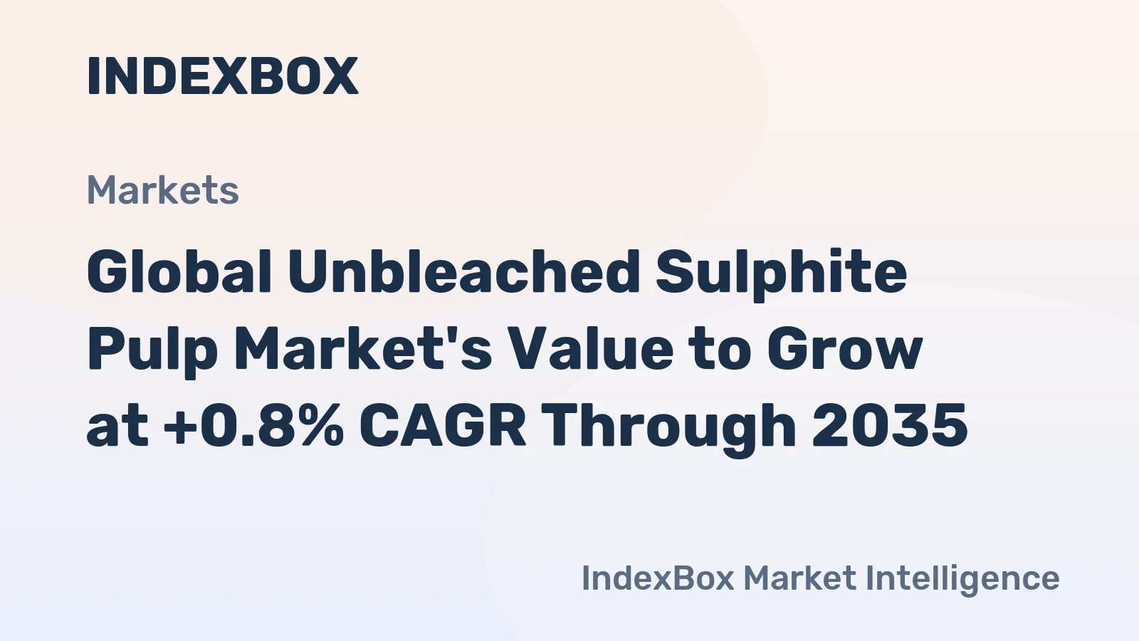 Global Unbleached Sulphite Pulp Market's Value to Grow at +0.8% CAGR Through 2035