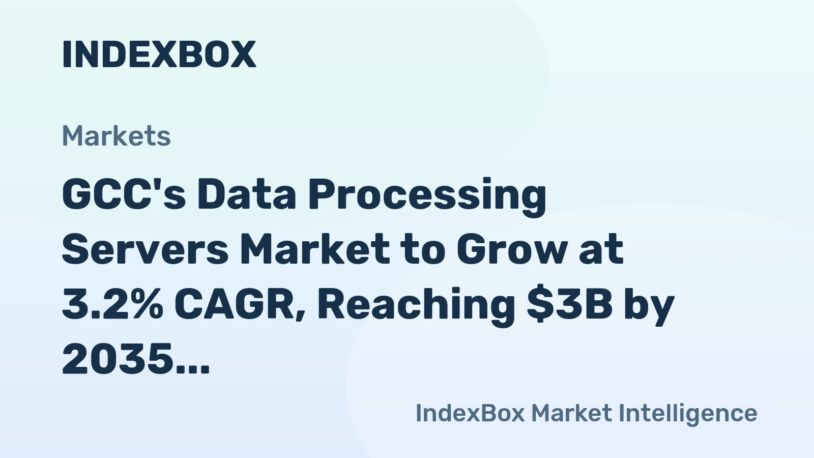 GCC's Data Processing Servers Market to Grow at 3.2% CAGR, Reaching $3B by 2035