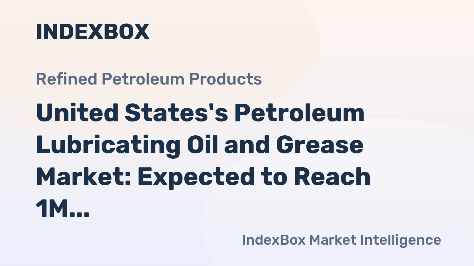 United States's Petroleum Lubricating Oil and Grease Market: Expected to Reach 1M Tons and $7.1B by 2035