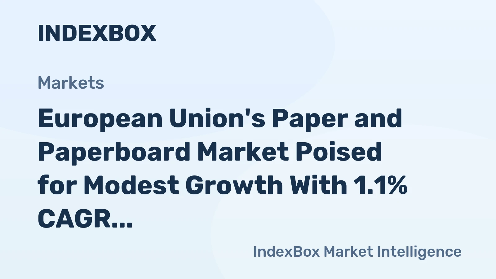 European Union's Paper and Paperboard Market Poised for Modest Growth With 1.1% CAGR Through 2035