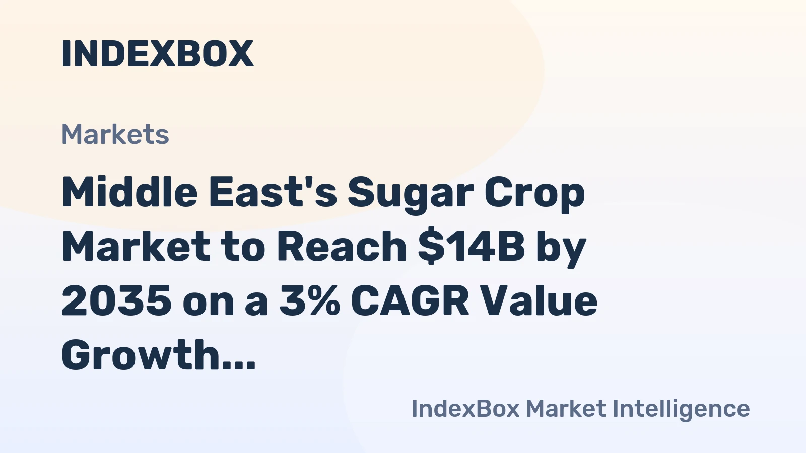 Middle East's Sugar Crop Market to Reach $14B by 2035 on a 3% CAGR Value Growth