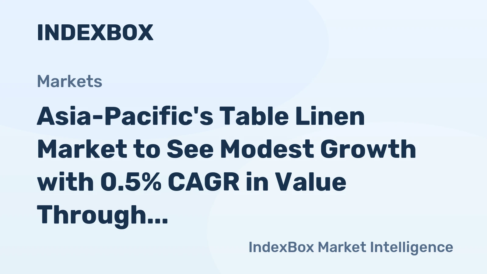 Asia-Pacific's Table Linen Market to See Modest Growth with 0.5% CAGR in Value Through 2035