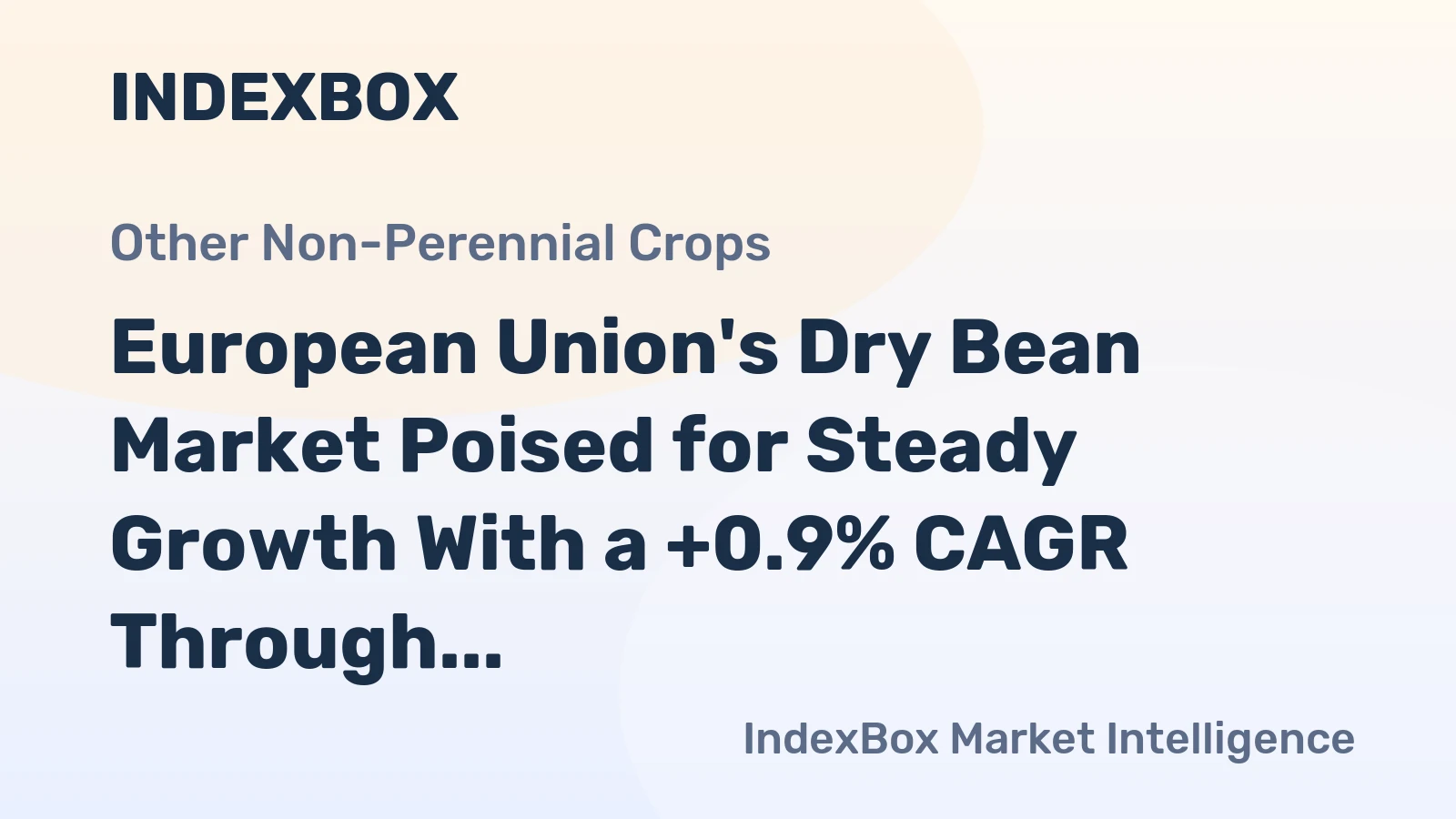 European Union's Dry Bean Market Poised for Steady Growth With a +0.9% CAGR Through 2035