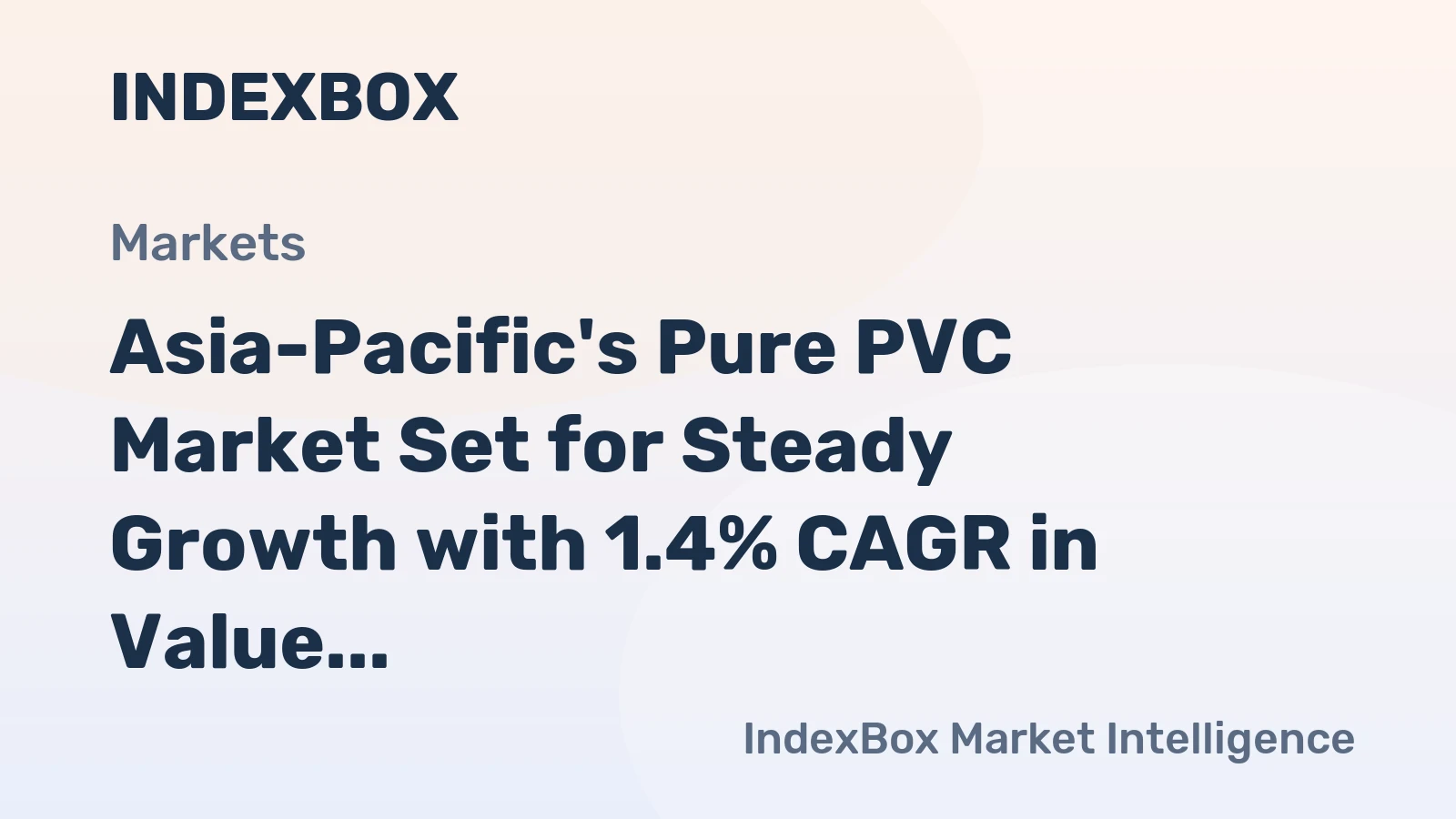 Asia-Pacific's Pure PVC Market Set for Steady Growth with 1.4% CAGR in Value Through 2035