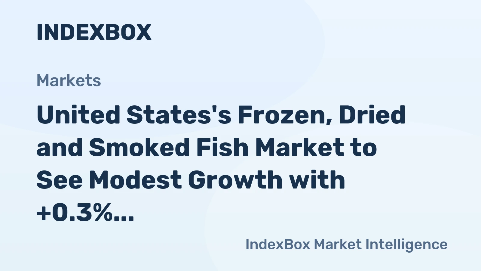 United States's Frozen, Dried and Smoked Fish Market to See Modest Growth with +0.3% CAGR