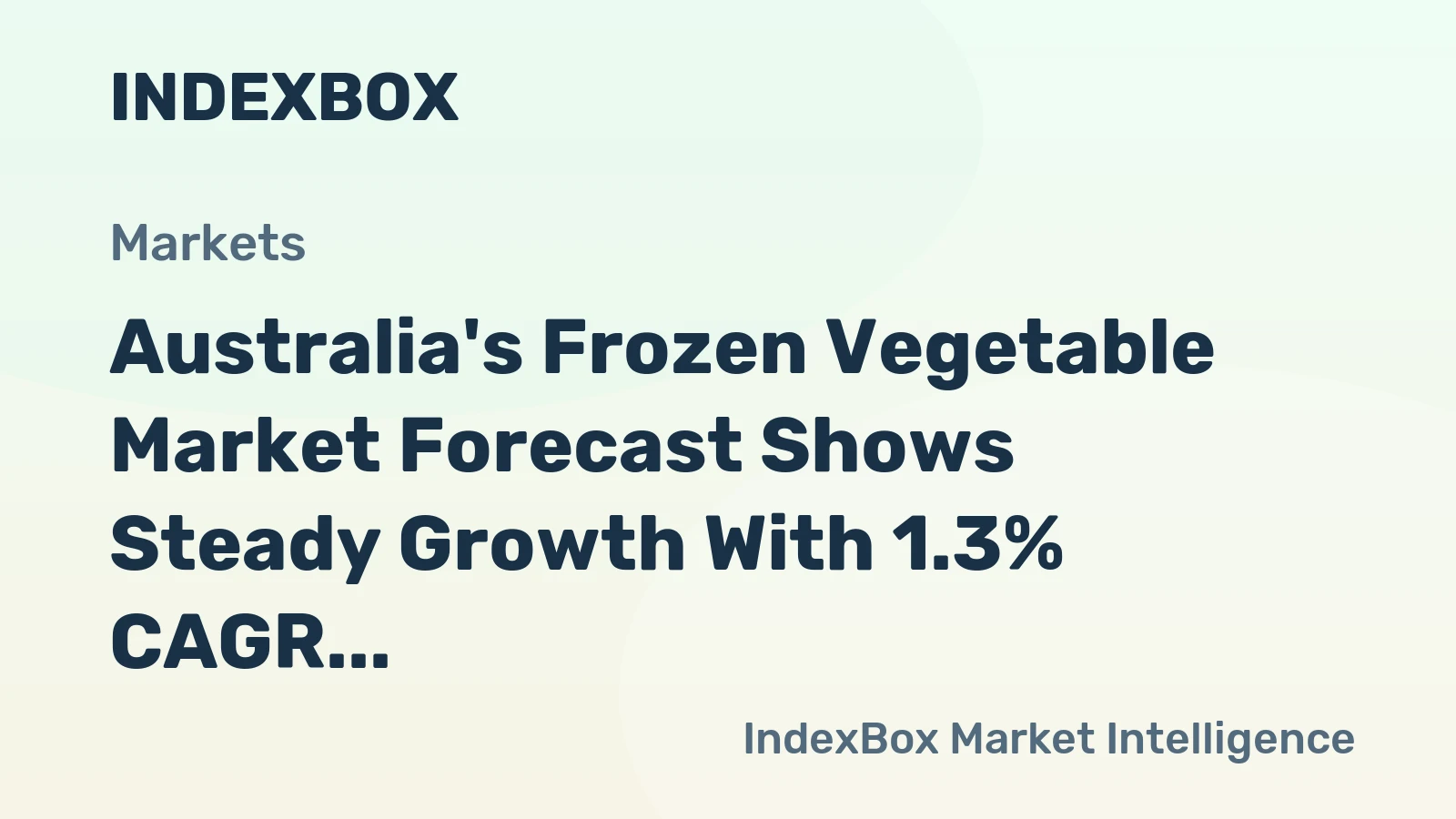 Australia's Frozen Vegetable Market Forecast Shows Steady Growth With 1.3% CAGR in Value