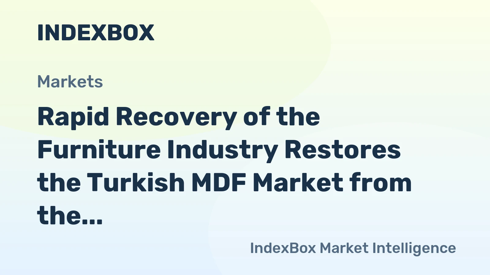 Rapid Recovery of the Furniture Industry Restores the Turkish MDF Market from the Pandemic