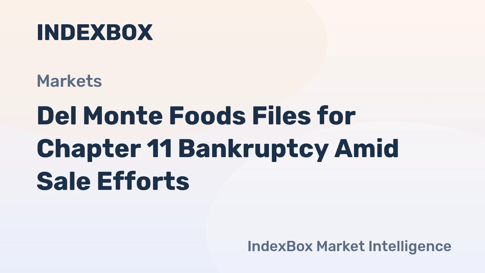 Del Monte Foods Files for Chapter 11 Bankruptcy Amid Sale Efforts