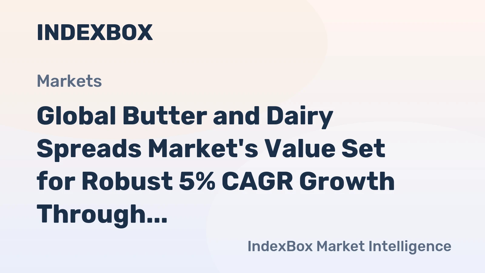 Global Butter and Dairy Spreads Market's Value Set for Robust 5% CAGR Growth Through 2035