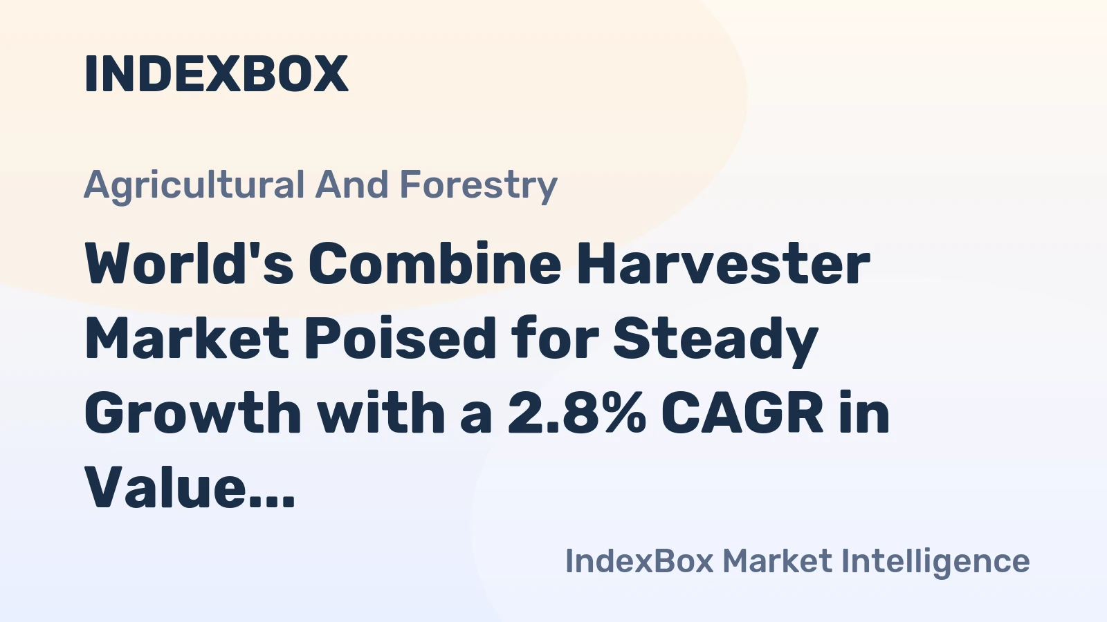 World's Combine Harvester Market Poised for Steady Growth with a 2.8% CAGR in Value