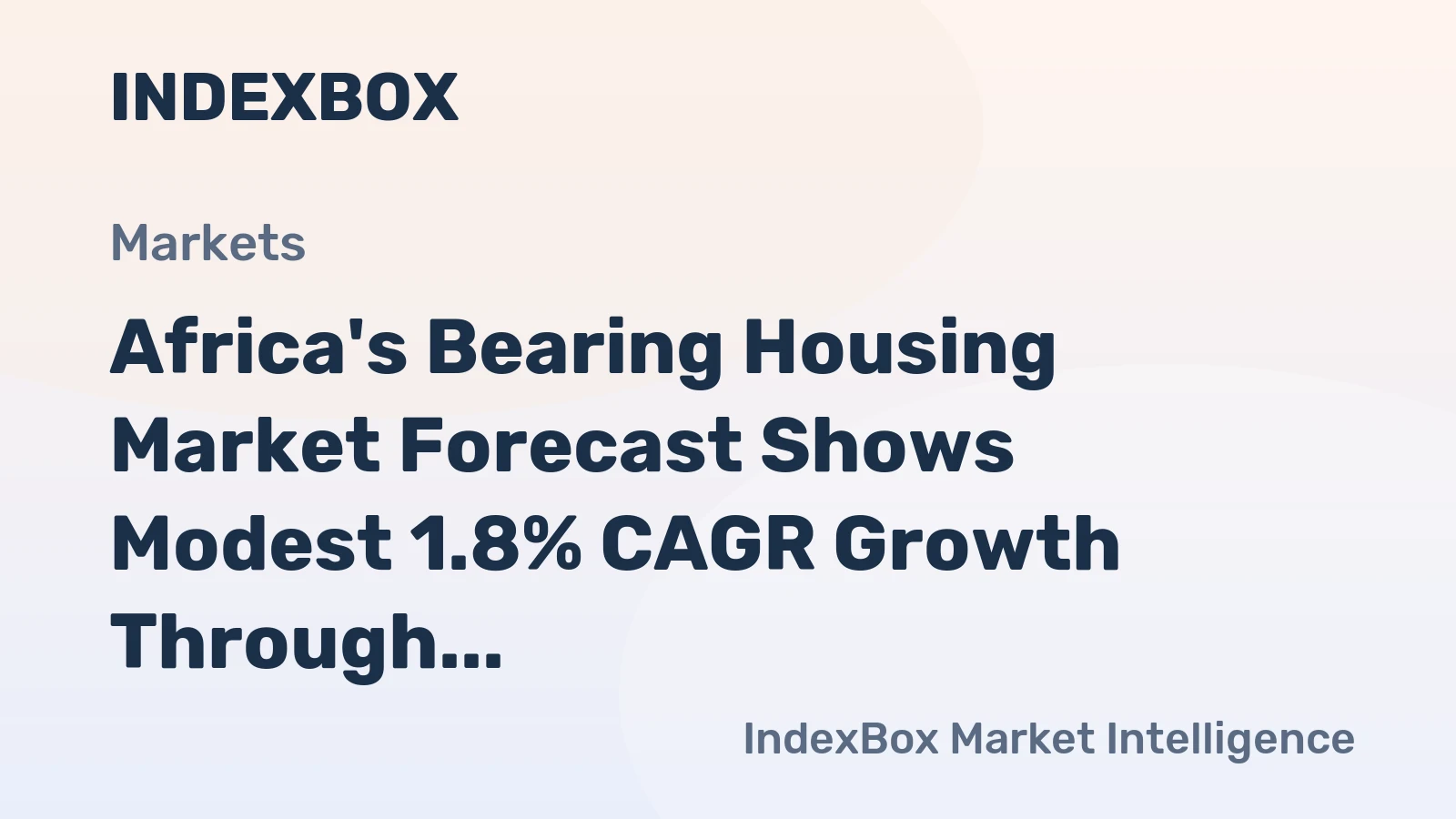 Africa's Bearing Housing Market Forecast Shows Modest 1.8% CAGR Growth Through 2035