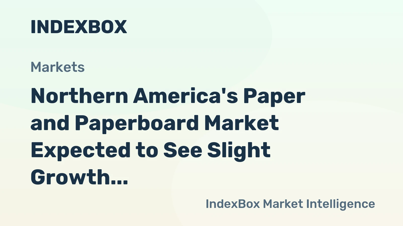 Northern America's Paper and Paperboard Market Expected to See Slight Growth with +0.7% CAGR from 2024 to 2035