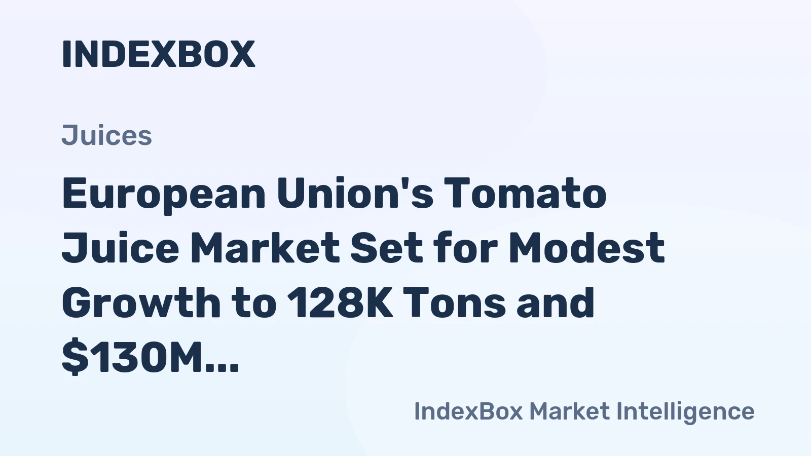 European Union's Tomato Juice Market Set for Modest Growth to 128K Tons and $130M