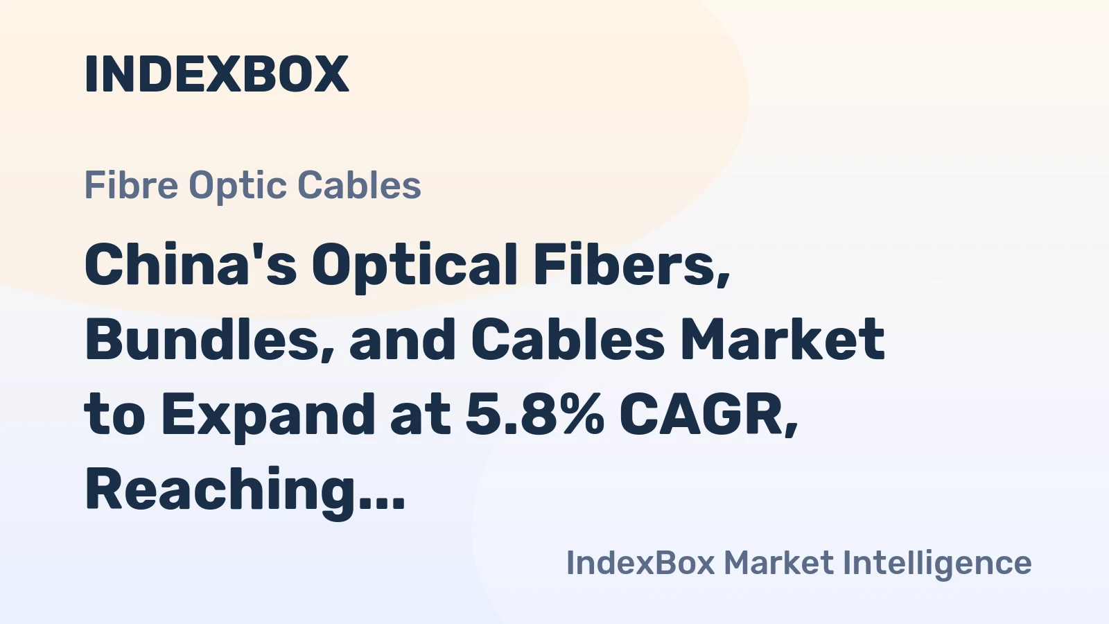 China's Optical Fibers, Bundles, and Cables Market to Expand at 5.8% CAGR, Reaching $9.3B by 2035